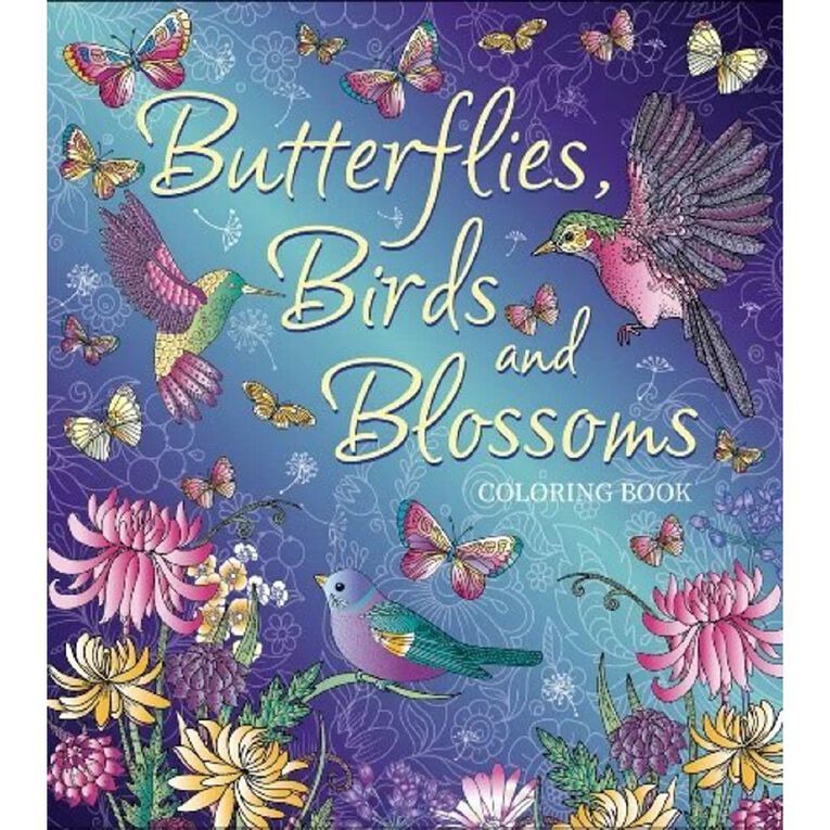 Creative Pages: Butterflies Birds & Blossoms Coloring Book | The Warehouse