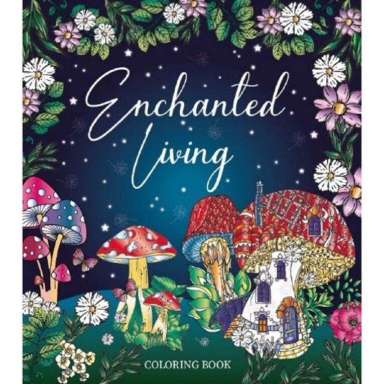 Creative Pages: Enchanted Living Coloring Book | The Warehouse