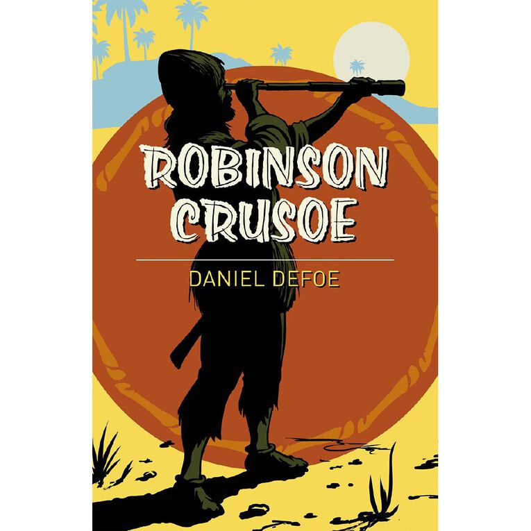 ARC Classics: Robinson Crusoe by Daniel Defoe | The Warehouse