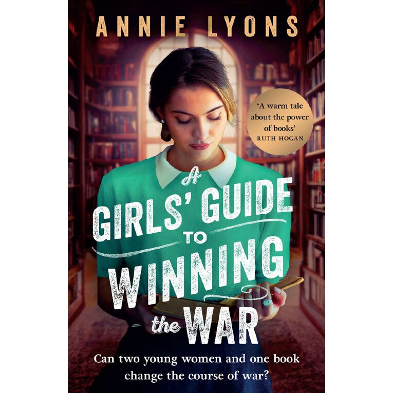 A Girls Guide To Winning The War by Annie Lyons | The Warehouse