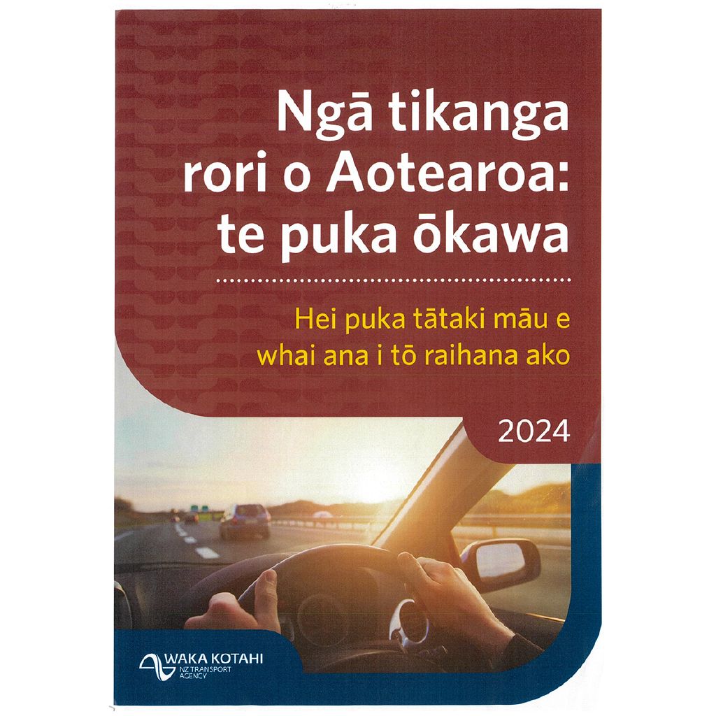 Nga Tikanga Rori O Aotearoa: Te Puka Okawa 2024 by Waka Kotahi NZTA ...