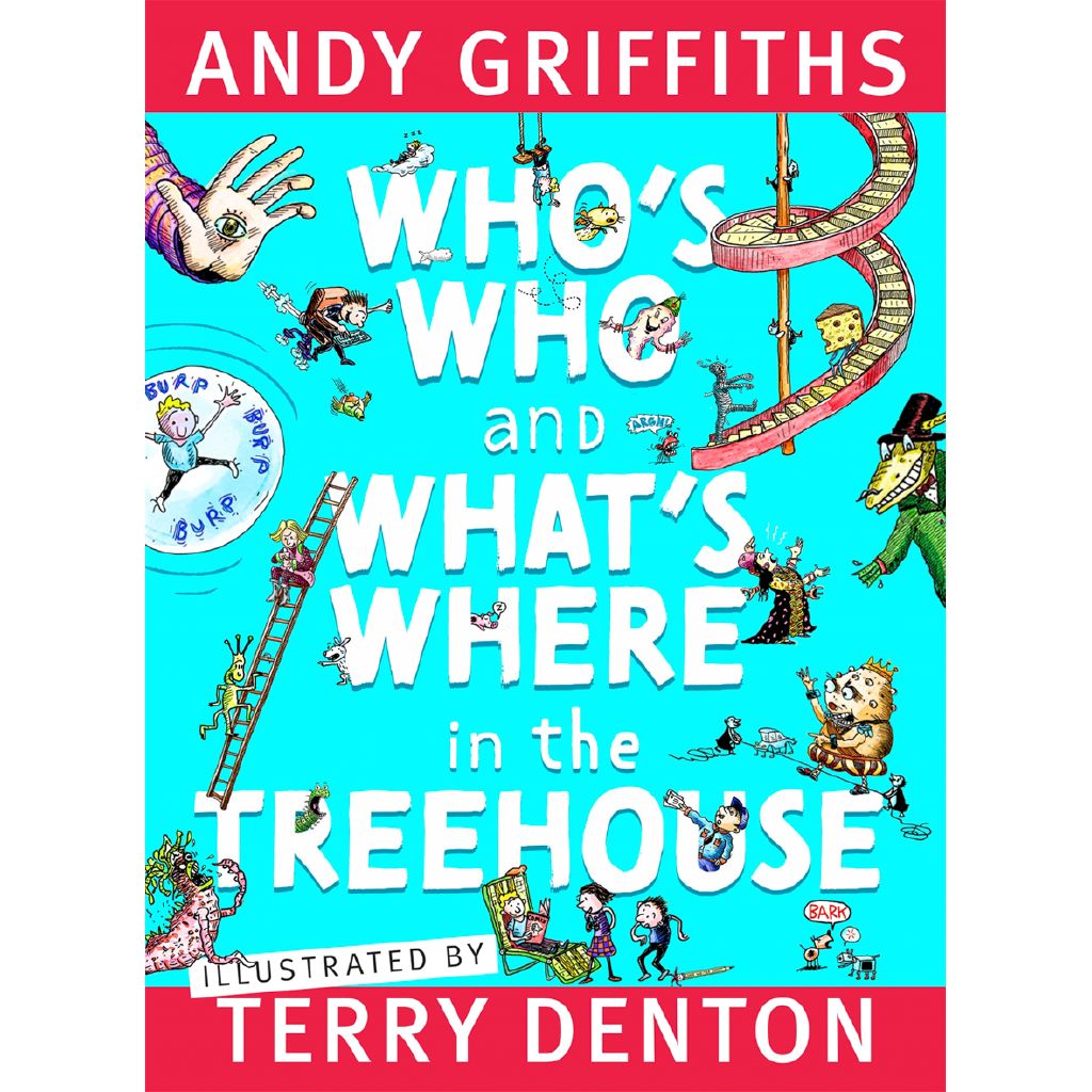 Who And What In The Treehouse by Andy Griffiths & Terry Denton | The ...