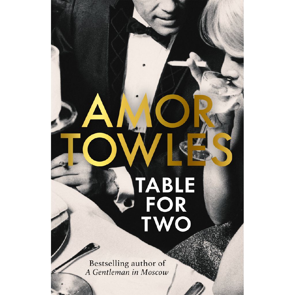 Table For Two by Amor Towles | The Warehouse