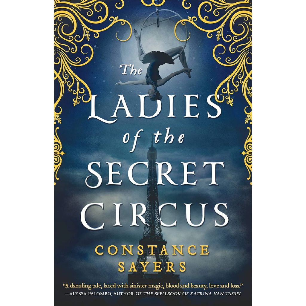The Ladies Of The Secret Circus by Constance Sayers | The Warehouse